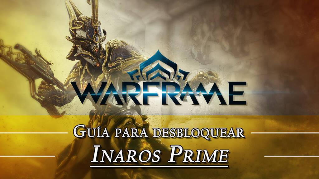 Warframe Inaros Prime: cómo conseguirlo, planos, requisitos y estadísticas