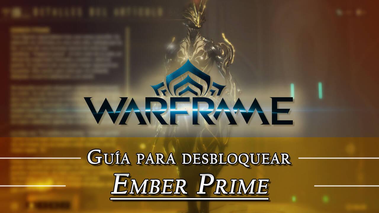 Warframe Ember Prime: cómo conseguirlo, planos, requisitos y estadísticas