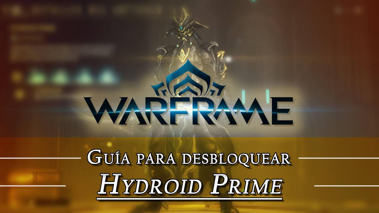 Warframe Hydroid Prime: cómo conseguirlo, planos, requisitos y estadísticas