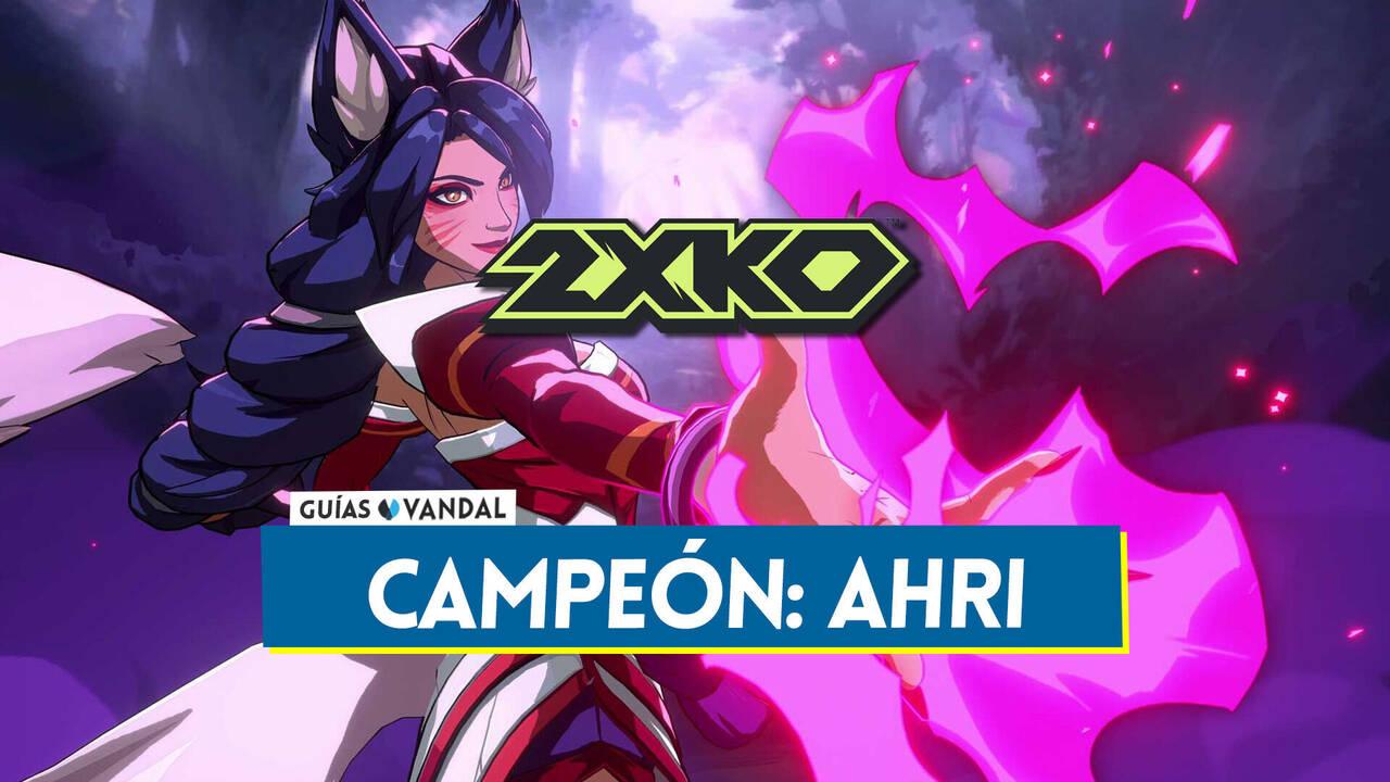 Ahri en 2XKO: Estadísticas, movimientos, combos y sinergias