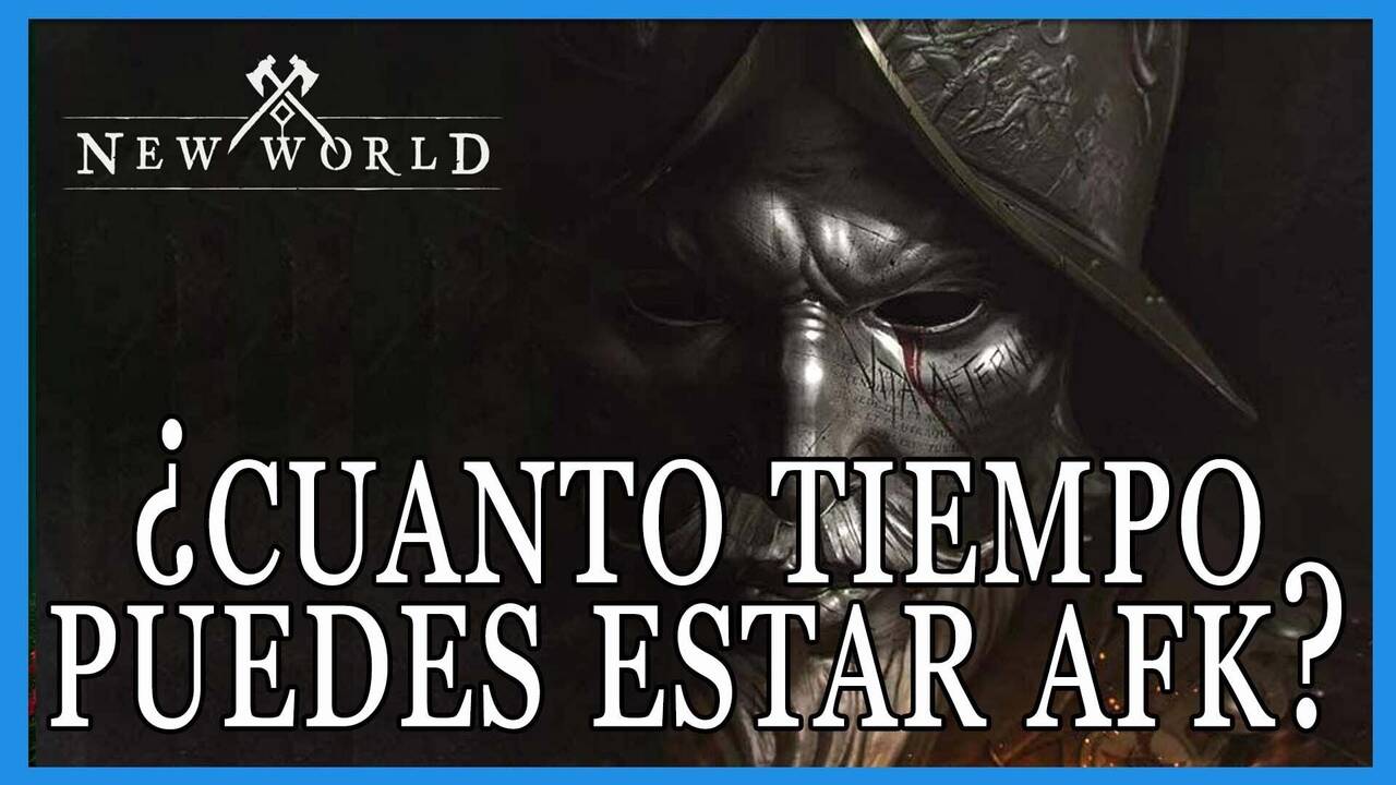 New World: ¿cuánto tiempo se puede estar AFK antes de que te echen?