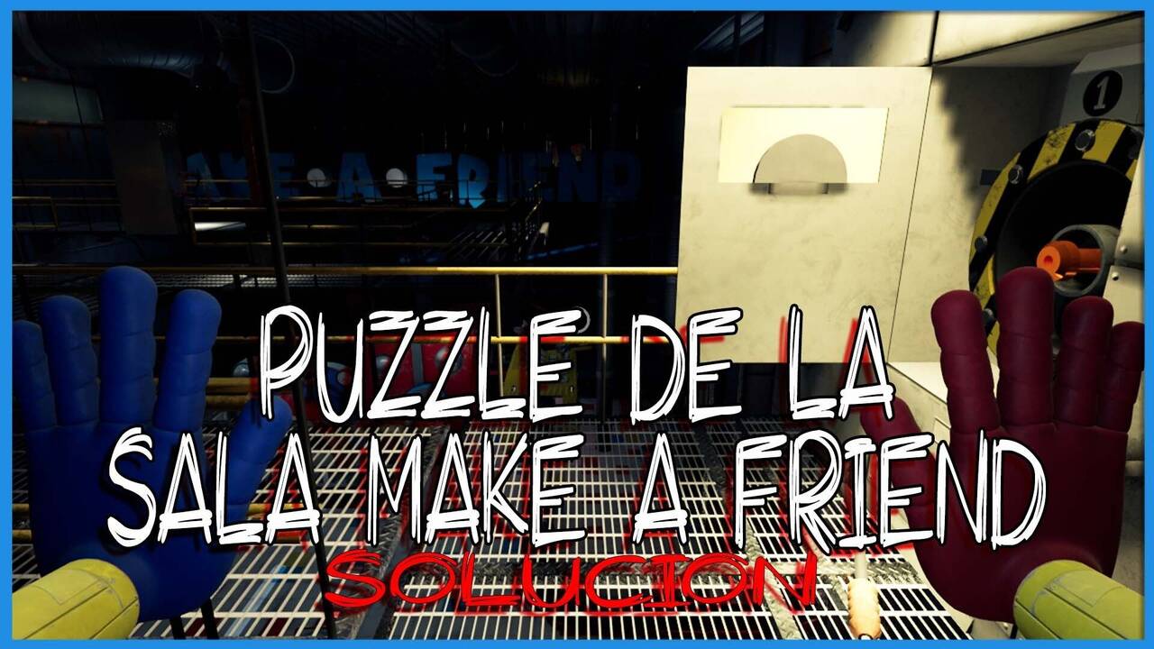 Poppy Playtime: puzzle de la sala Make a friend - Solución