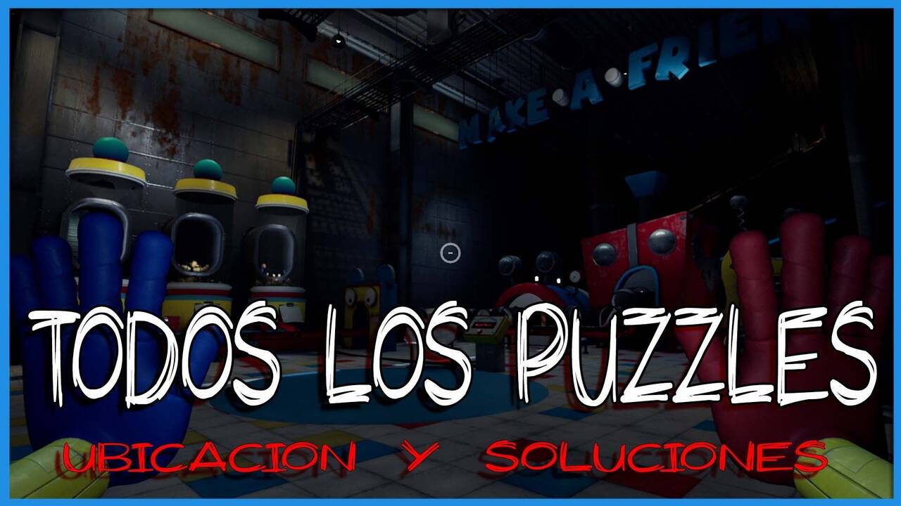 TODOS los puzzles de Poppy Playtime y cómo resolverlos