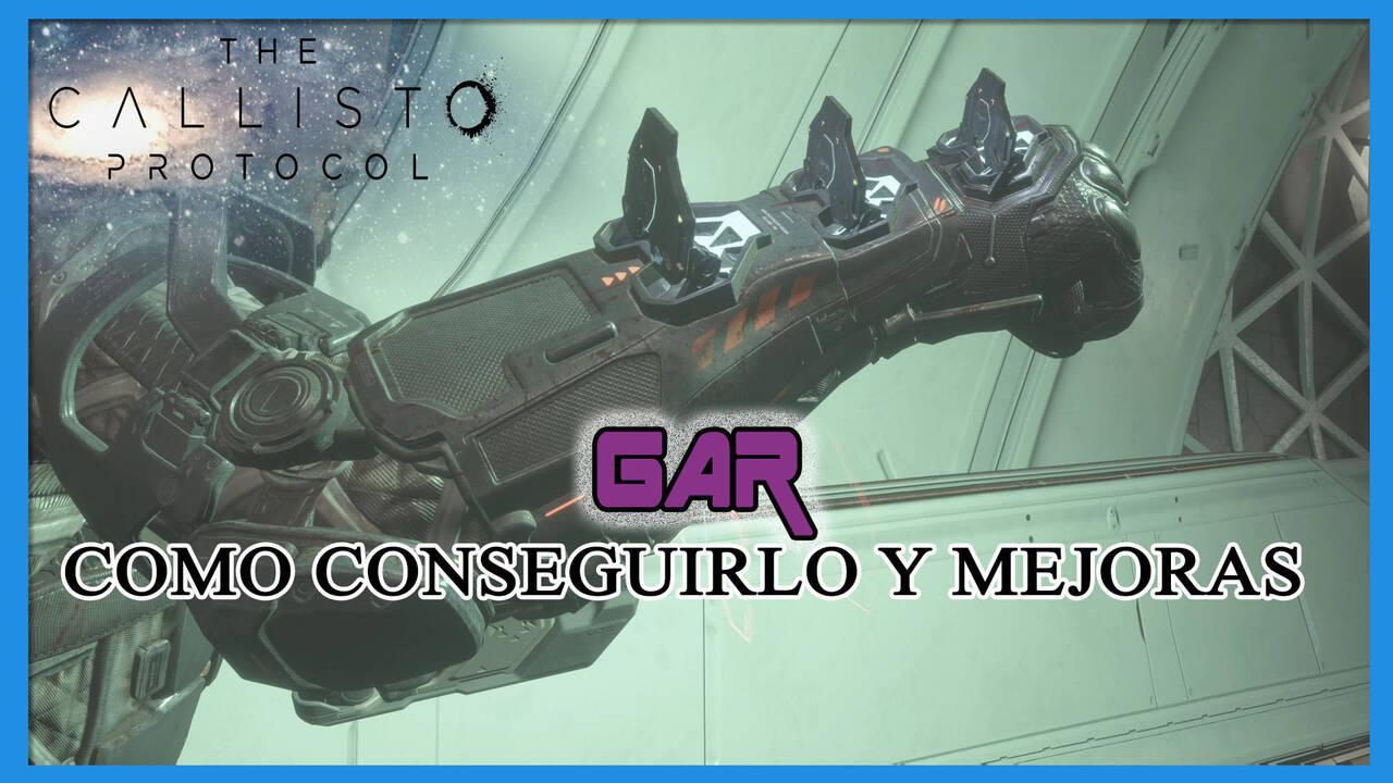 GAR en The Callisto Protocol: Cómo conseguirlo y mejoras