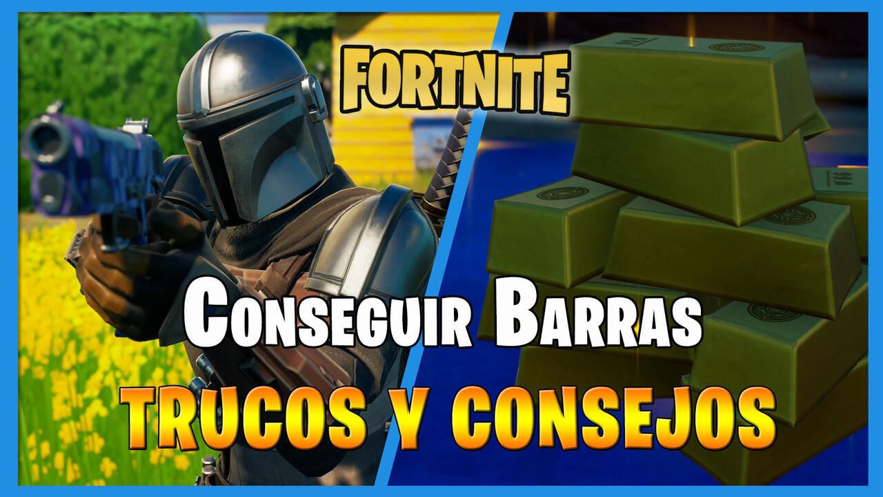 Cómo conseguir barras en Fortnite - Trucos y consejos