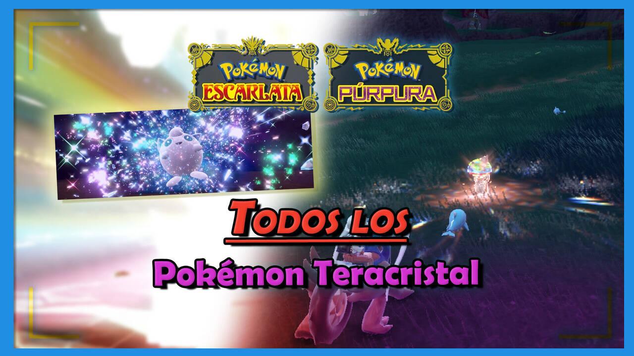 Todos los Pokémon Teracristal salvajes en Escarlata y Púrpura (Localización)