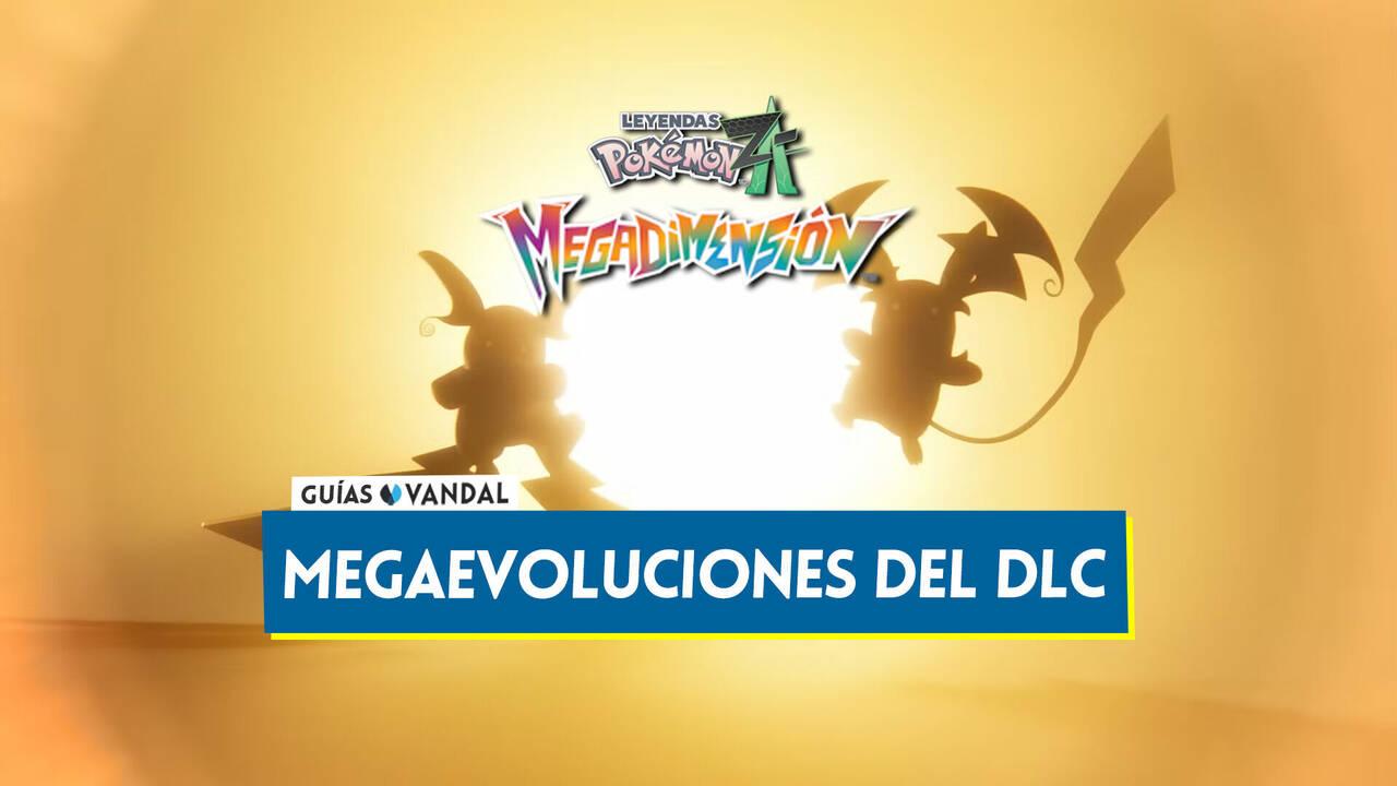 Todas las Megaevoluciones exclusivas del DLC Megadimensión en Leyendas ...