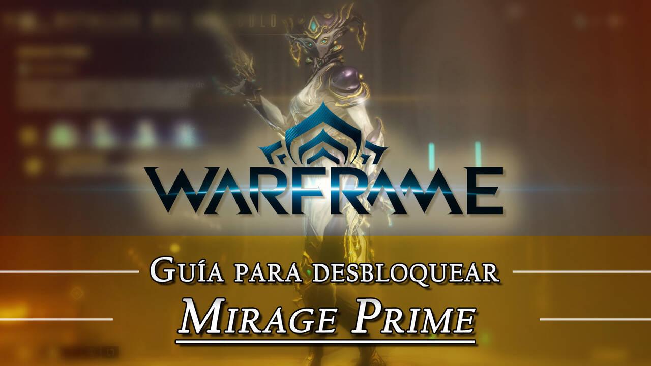 Warframe Mirage Prime: cómo conseguirlo, planos, requisitos y estadísticas