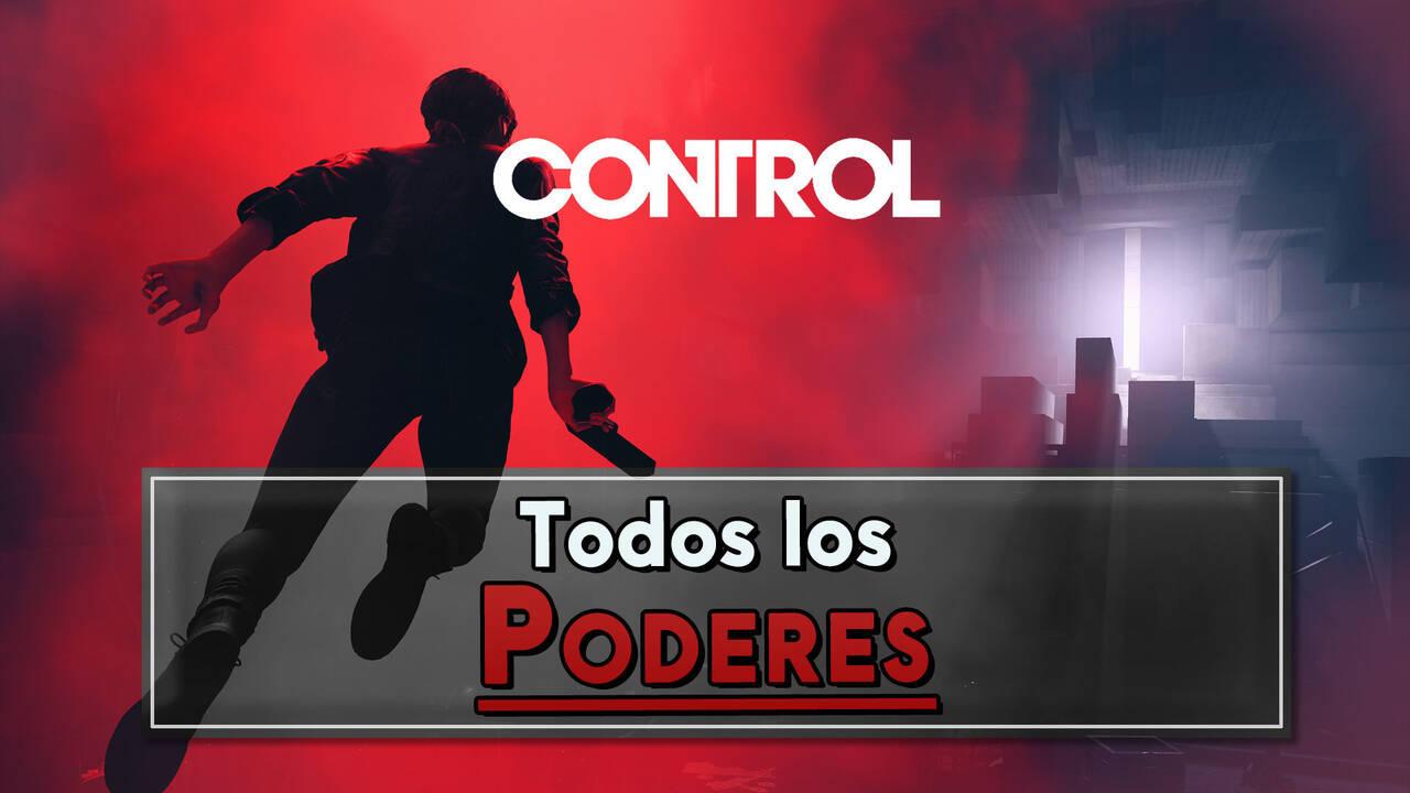 Control: TODOS los Poderes (habilidades) y cómo conseguirlos