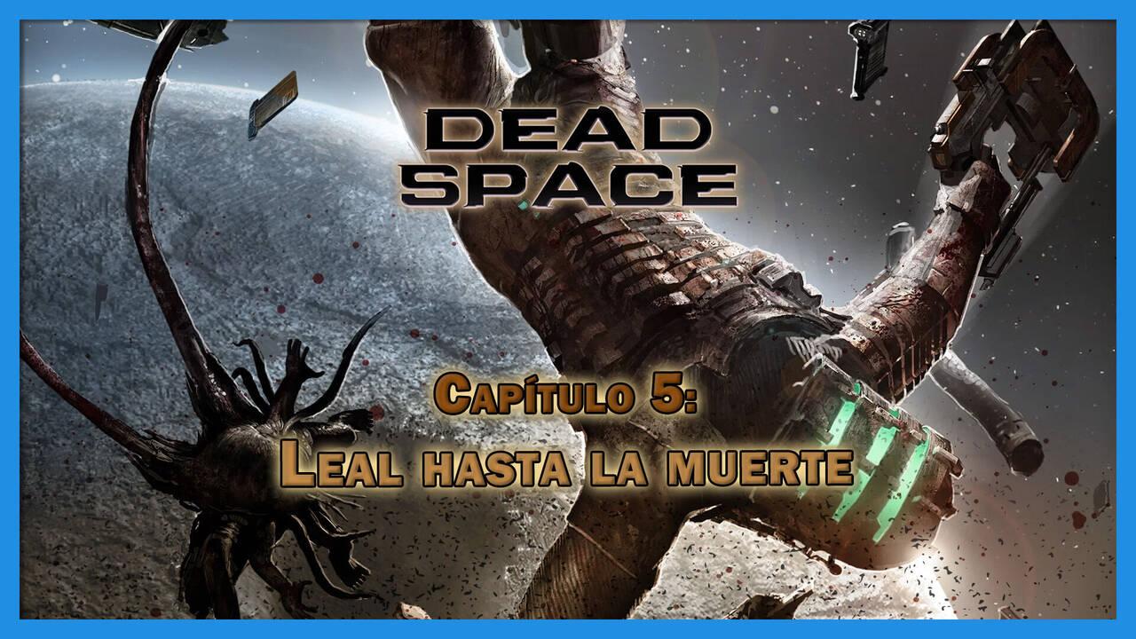 Capítulo 5: Leal hasta la muerte al 100% en Dead Space Remake