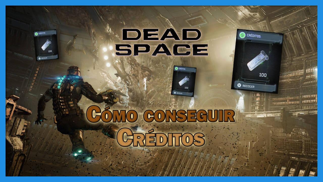 Dead Space Remake: Cómo conseguir créditos y ganar dinero rápido