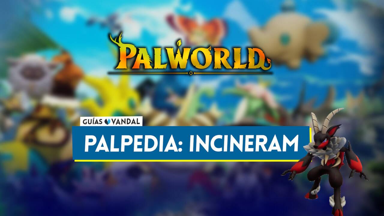 Incineram en Palworld: Localización, cómo conseguirlo, habilidades ...
