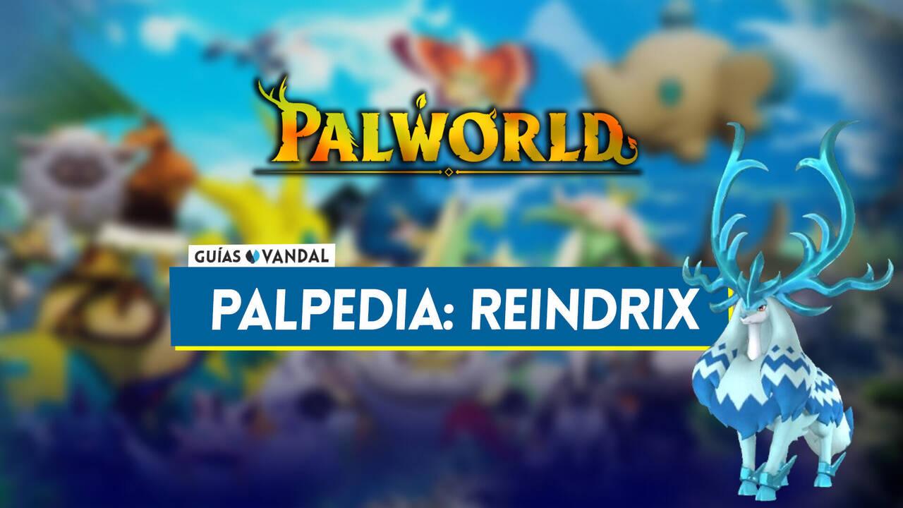 Reindrix en Palworld: Localización, cómo conseguirlo, habilidades ...