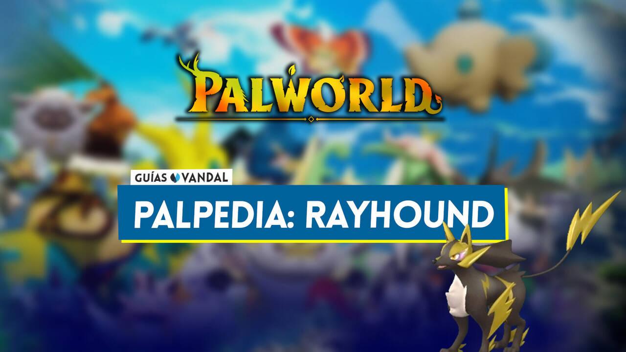 Rayhound en Palworld: Localización, cómo conseguirlo, habilidades ...