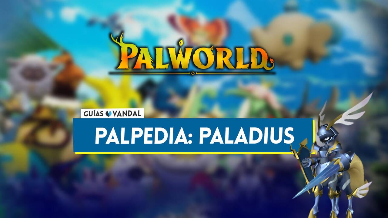 Paladius en Palworld: Localización, cómo conseguirlo, habilidades ...
