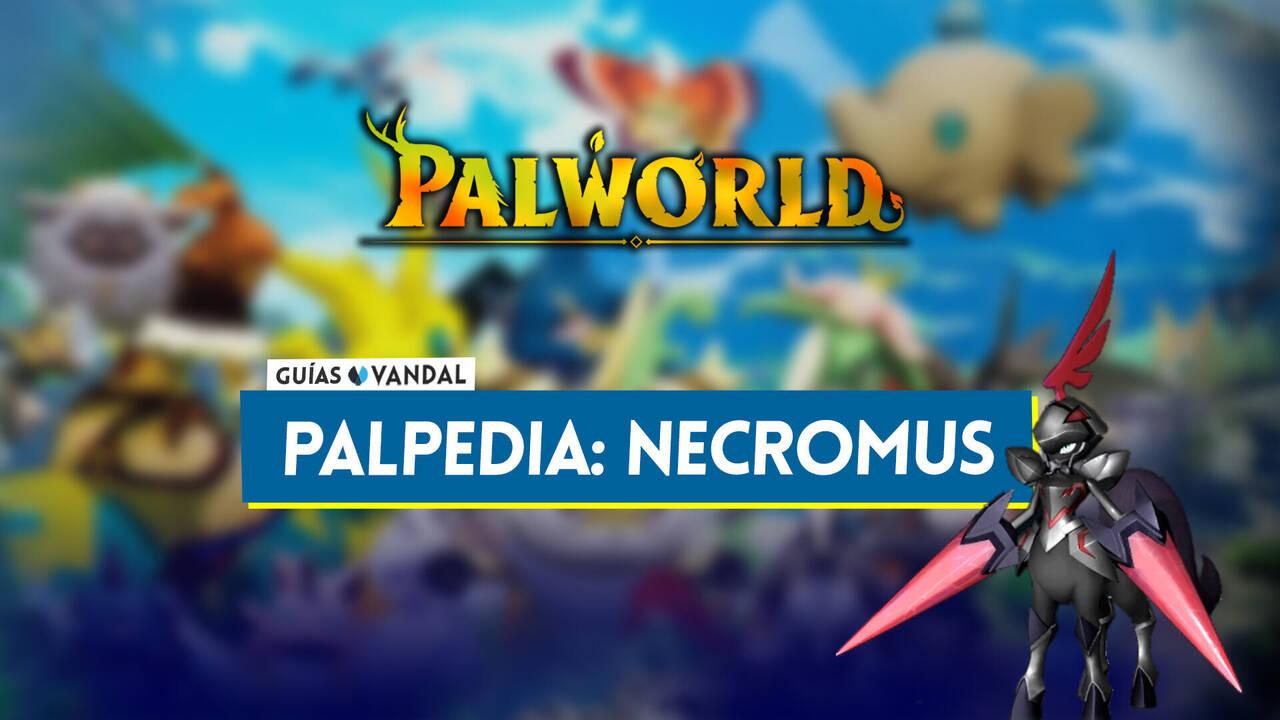 Necromus en Palworld: Localización, cómo conseguirlo, habilidades ...
