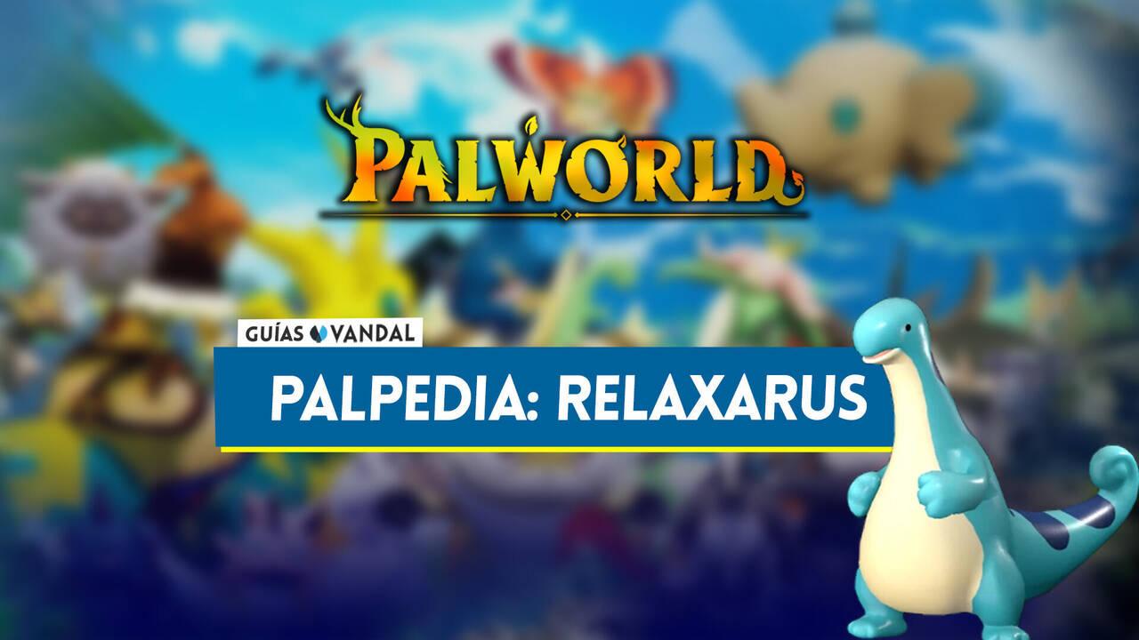Relaxaurus en Palworld: Localización, cómo conseguirlo, habilidades ...