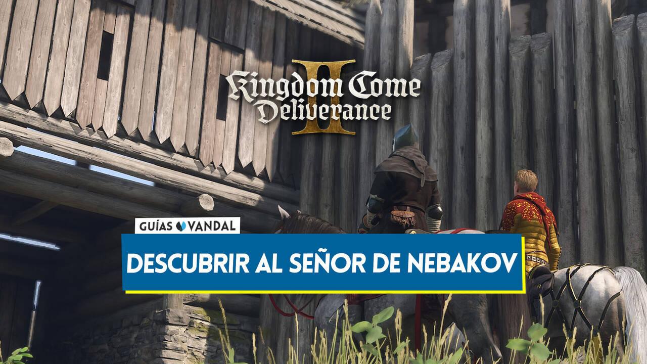 Kingdom Come Deliverance 2: ¿Cómo descubrir al verdadero señor de Nebakov?