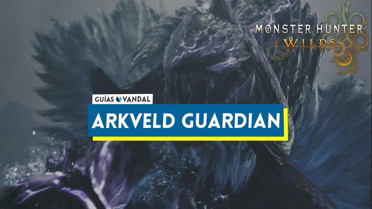 Arkveld Guardián en Monster Hunter Wilds: Cómo derrotarle y recompensas