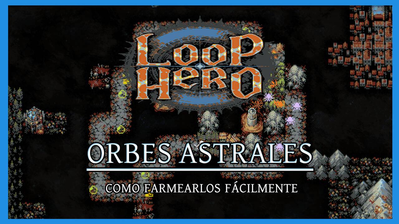 Loop Hero - Cómo farmear Orbes astrales fácilmente