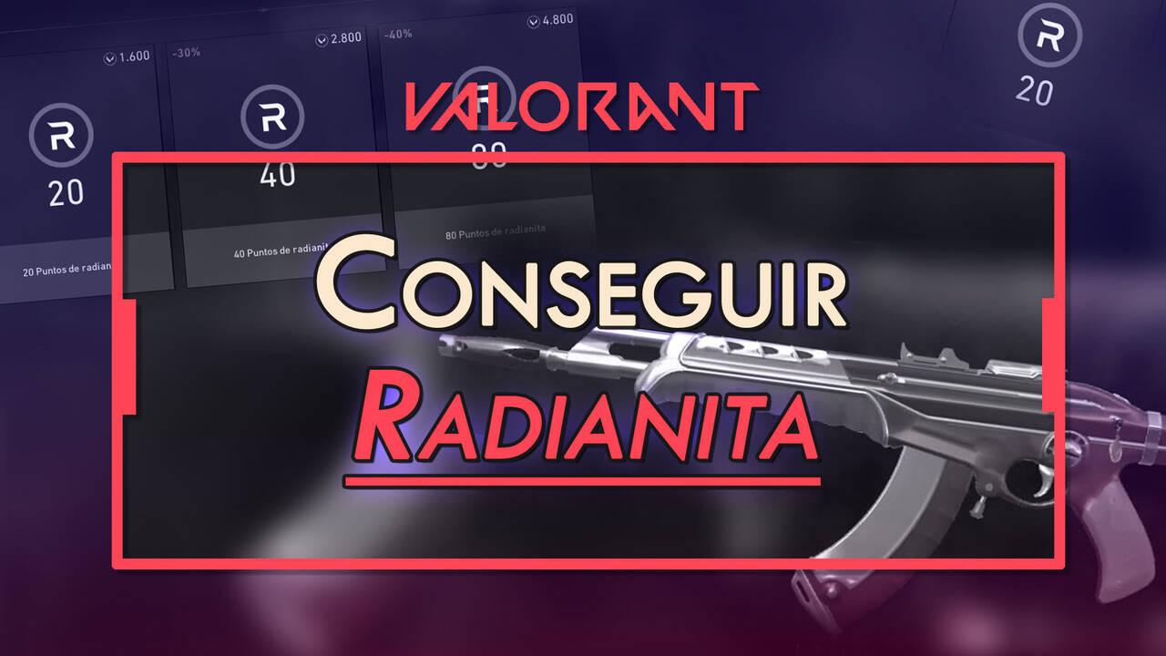 Puntos Radianita en Valorant: ¿Cómo conseguirlos gratis y para qué sirven?