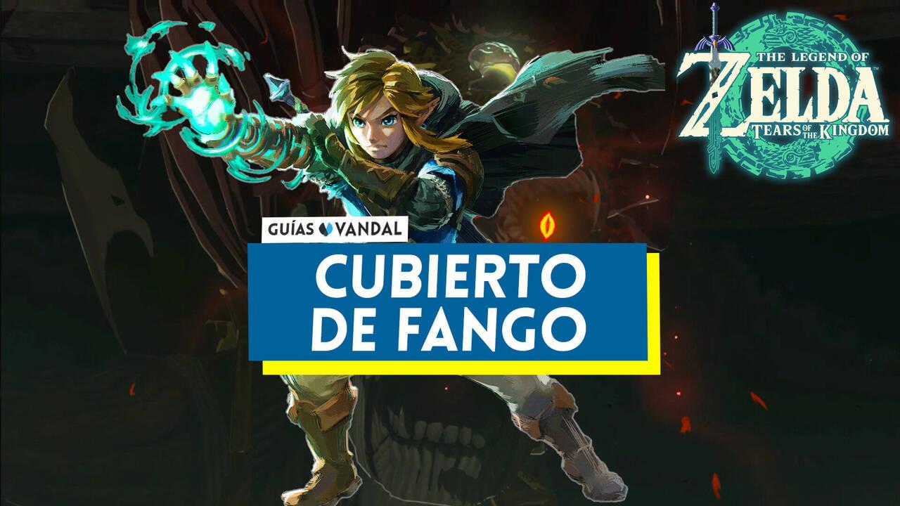 Cubierto de fango en Zelda: Tears of the Kingdom