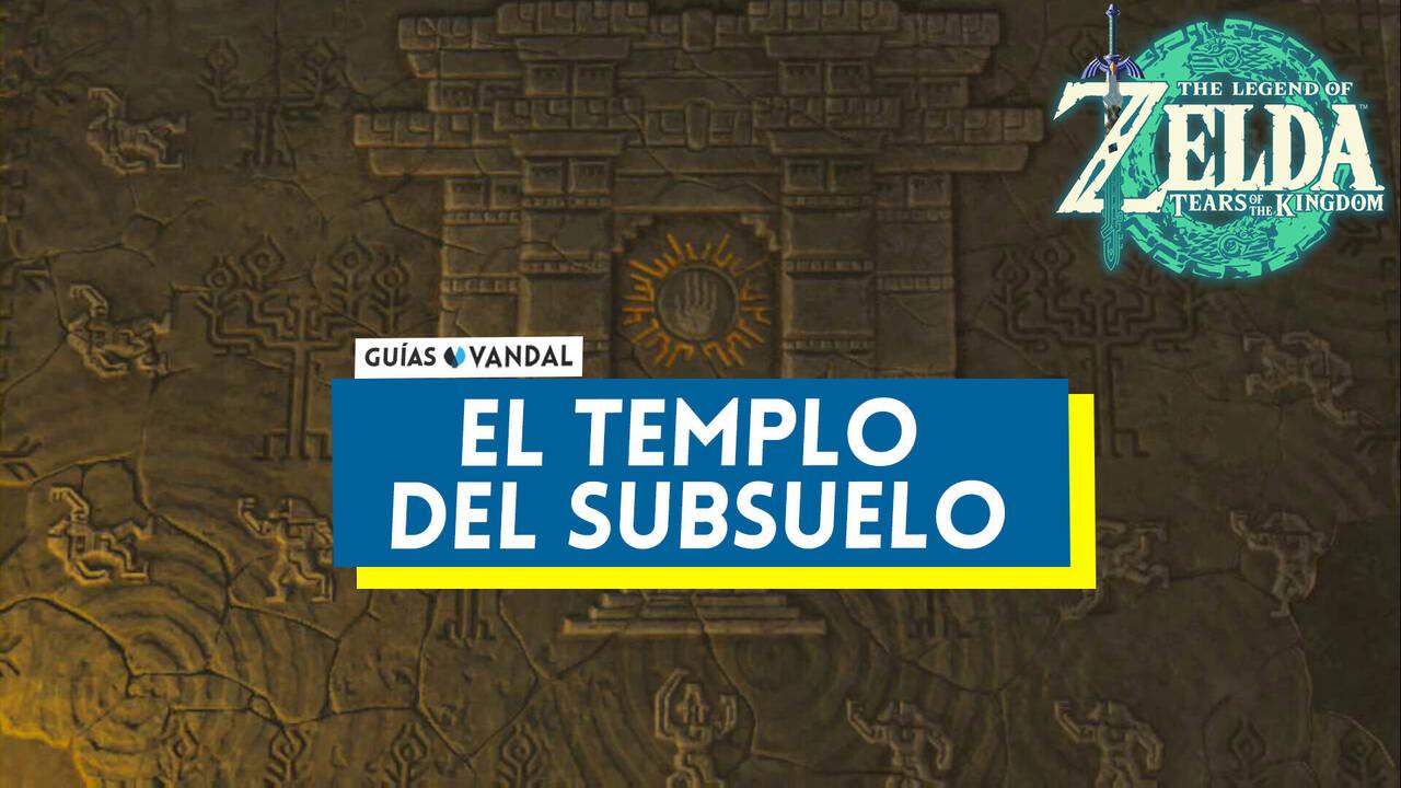 El templo del subsuelo al 100% en Zelda: Tears of the Kingdom