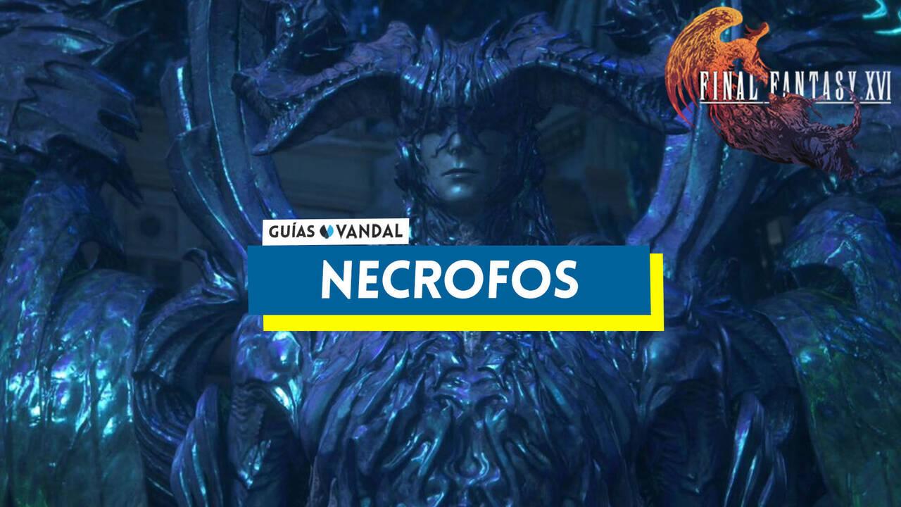 Necrofos: ataques y cómo derrotarlo en Final Fantasy XVI