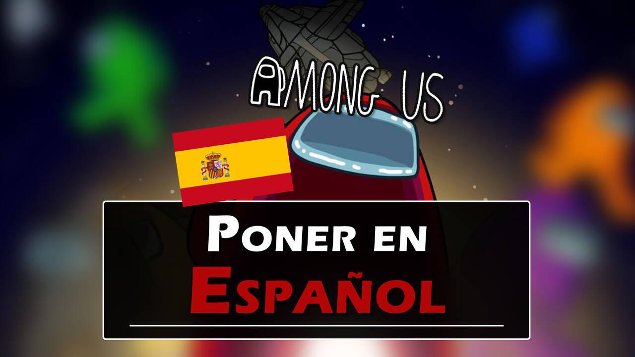 ¿Cómo poner Among Us en español y jugar con españoles?