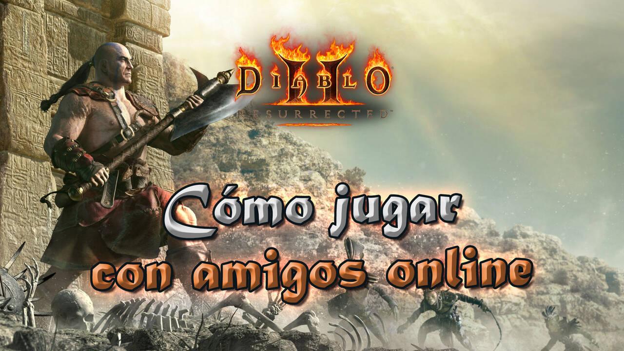 Diablo 2 Resurrected: ¿Cómo jugar con amigos en partidas online?