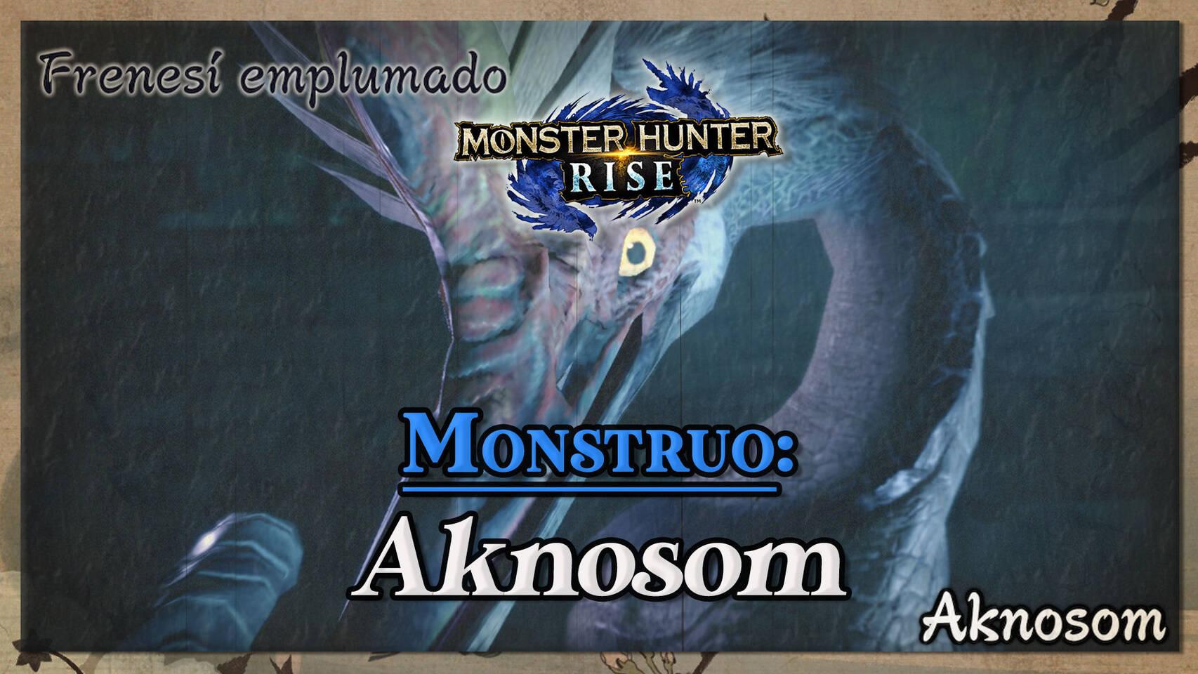 Aknosom en Monster Hunter Rise: cómo cazarlo y recompensas