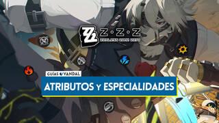 Zenless Zone Zero: Atributos y especialidades de combate explicados