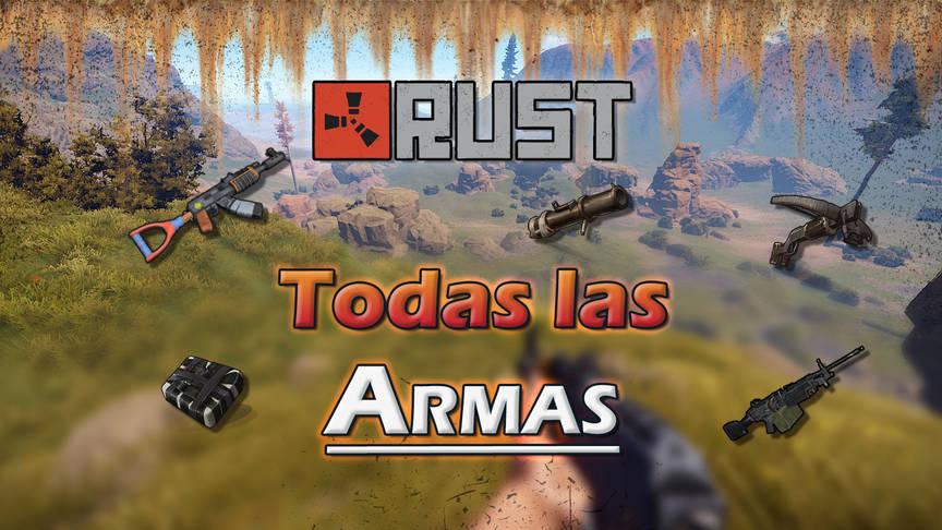 Rust: TODAS las Armas, cómo conseguirlas y estadísticas