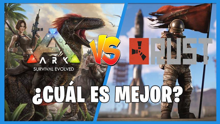 Rust vs Ark: Survival Evolved - ¿Cuál es mejor?