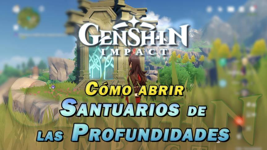 Santuarios de las Profundidades en Genshin Impact: Localización y cómo ...