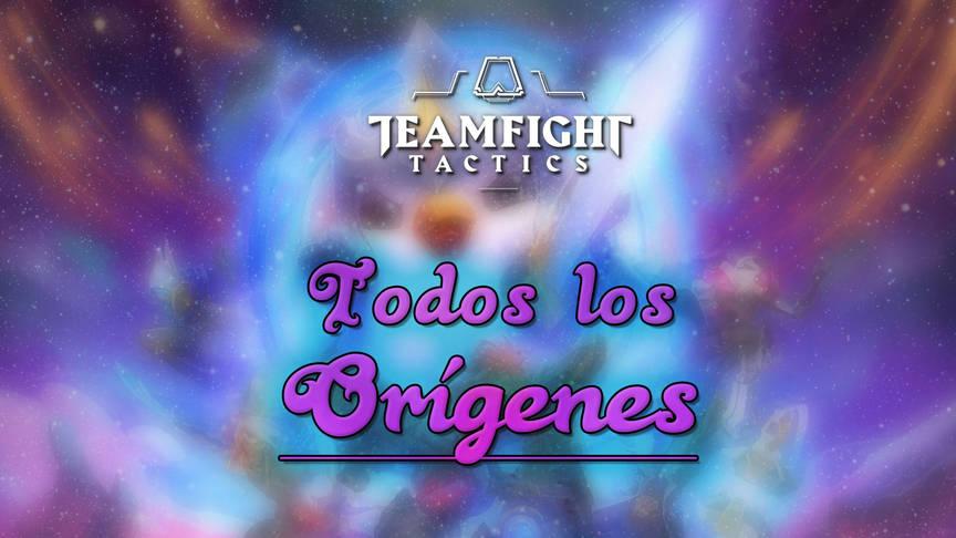 Todos los Orígenes en Teamfight Tactics (TFT): Bonificaciones y ...