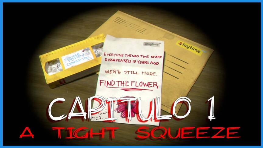 Capítulo 1 - A Tight Squeeze en Poppy Playtime al 100%