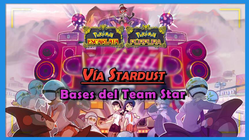 Vía Stardust y orden de bases del Team Star en Pokémon Escarlata y Púrpura
