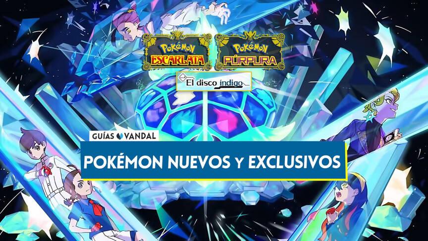 TODOS los Pokémon nuevos y exclusivos de El disco índigo en Escarlata y ...