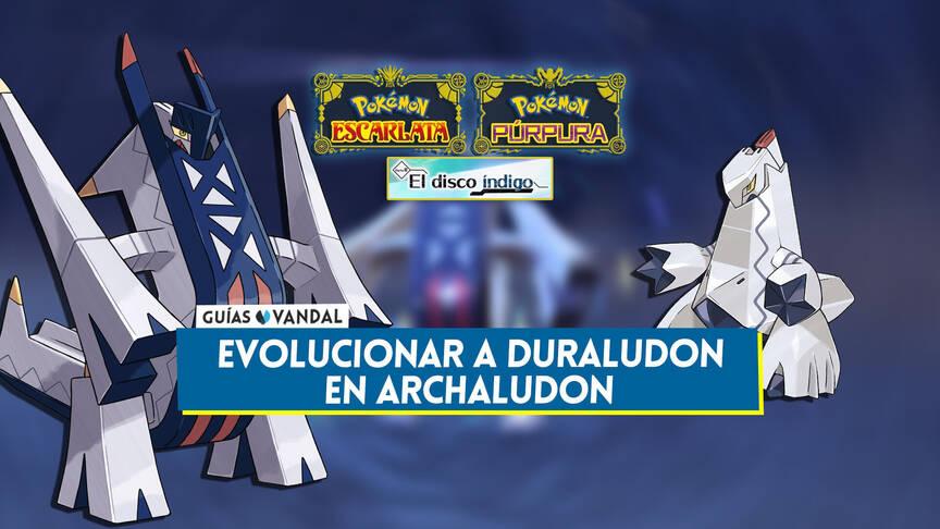 Cómo evolucionar a Duraludon en Archaludon en Pokémon El disco índigo