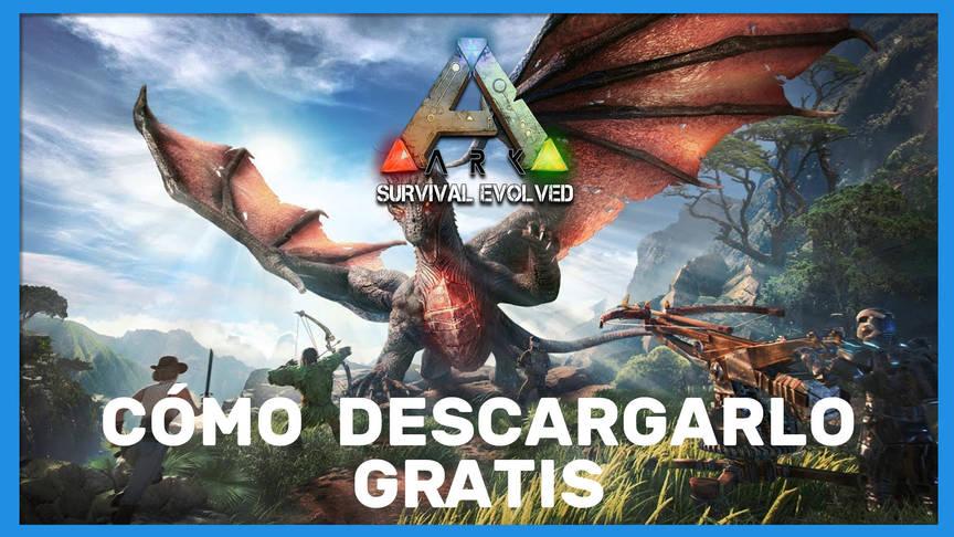 Ark: Survival Evolved - ¿Se puede descargar gratis?