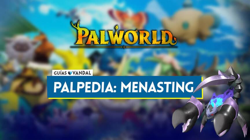 Menasting en Palworld: Localización, cómo conseguirlo, habilidades ...