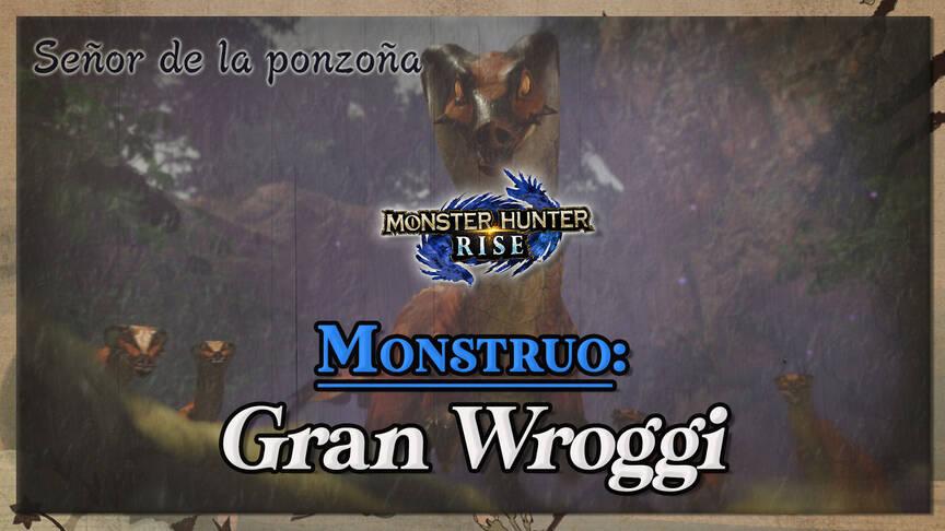 Gran Wroggi en Monster Hunter Rise: cómo cazarlo y recompensas