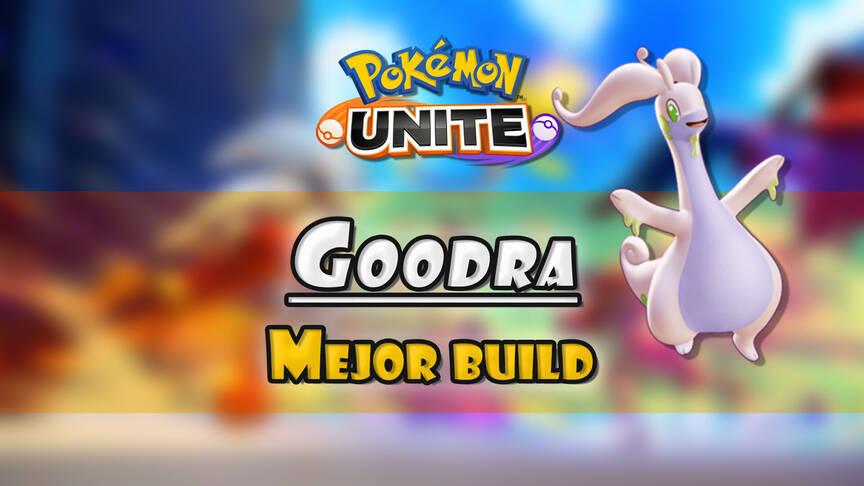 Goodra en Pokémon Unite: Mejor build, objetos, ataques y consejos