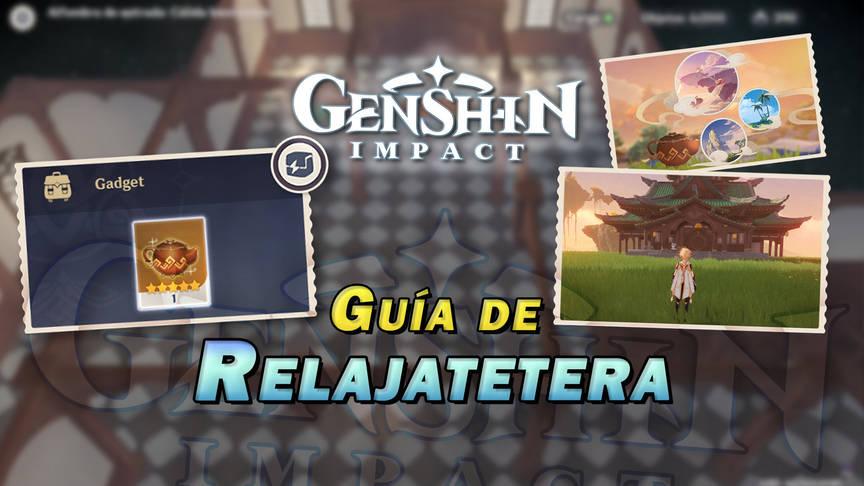 Relajatetera en Genshin Impact: Cómo conseguirla, obtener decoraciones ...