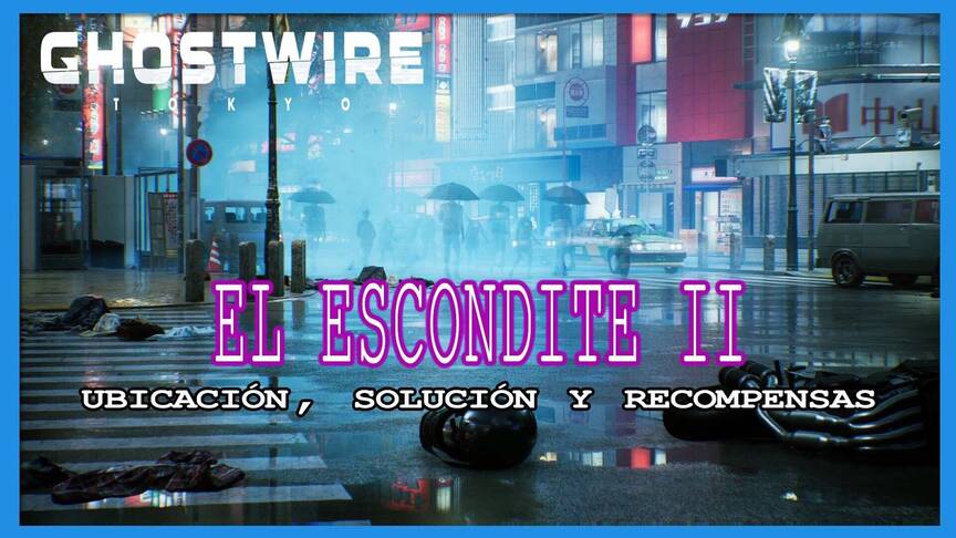 El juego del escondite II en Ghostwire: Tokyo, solución y recompensas