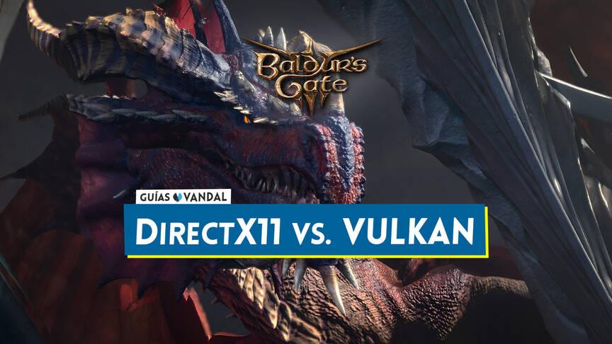 DirectX11 vs Vulkan en Baldur's Gate 3: Diferencias y cuál es la mejor ...