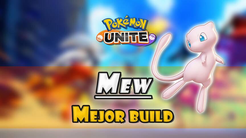 Mew en Pokémon Unite: Mejor build, objetos, ataques y consejos