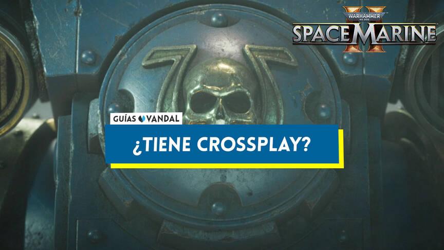 Warhammer 40.000: Space Marine 2: ¿tiene crossplay?
