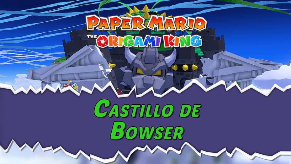 Castillo de Bowser al 100% en Paper Mario: The Origami King